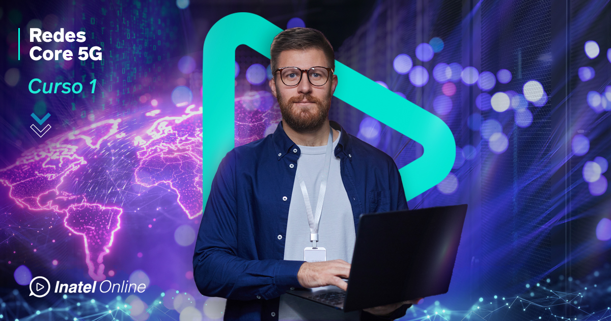 Fundamentos de Rede Core 5G | Inatel Online